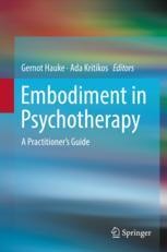 Embodiment in Psychotherapy: A Practitioner's Guide | SpringerLink