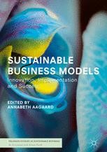 Sustainable Business Models: Innovation, Implementation and Success ...