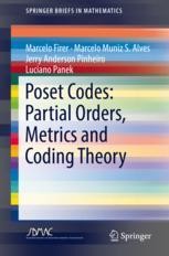 Poset Codes: Partial Orders, Metrics and Coding Theory | SpringerLink