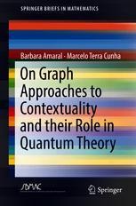 On Graph Approaches to Contextuality and their Role in Quantum Theory | SpringerLink