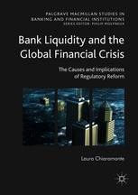Bank Liquidity and the Global Financial Crisis: The Causes and ...