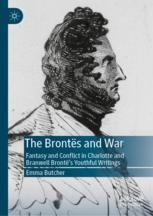 The Brontës and War: Fantasy and Conflict in Charlotte and Branwell ...