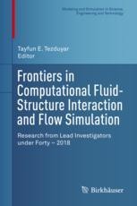 Frontiers in Computational Fluid-Structure Interaction and Flow Simulation: Research from Lead ...