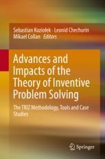 Advances and Impacts of the Theory of Inventive Problem Solving: The ...