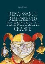 Renaissance Responses to Technological Change | SpringerLink