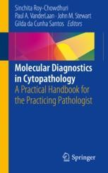 Molecular Diagnostics in Cytopathology: A Practical Handbook for the ...
