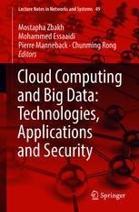 Cloud Computing and Big Data: Technologies, Applications and Security ...