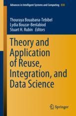 Theory and Application of Reuse, Integration, and Data Science ...
