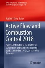 Active Flow and Combustion Control 2018: Papers Contributed to the Conference “Active Flow and ...