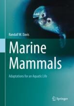 Marine Mammals: Adaptations for an Aquatic Life | Springer Nature Link