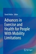 Advances in Exercise and Health for People With Mobility Limitations ...