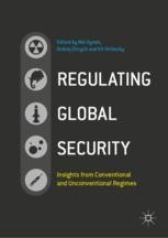 Regulating Global Security: Insights from Conventional and ...