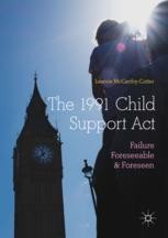The 1991 Child Support Act: Failure Foreseeable and Foreseen | SpringerLink