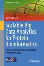 Scalable Big Data Analytics for Protein Bioinformatics: Efficient ...