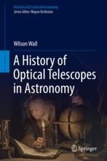 A History of Optical Telescopes in Astronomy | SpringerLink