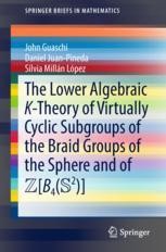 The Lower Algebraic K-Theory of Virtually Cyclic Subgroups of the Braid Groups of the Sphere and ...