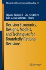 Decision Economics. Designs, Models, and Techniques for Boundedly ...