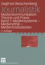 Journalistik: Medienkommunikation: Theorie und Praxis Band 1 ...