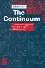 The Continuum: A Constructive Approach to Basic Concepts of Real ...