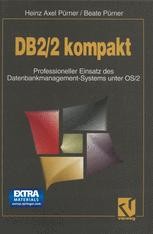 DB2/2 kompakt: Professioneller Einsatz des Datenbankmanagement-Systems unter OS/2 | SpringerLink