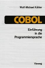 Einführung in die Programmiersprache COBOL: Eine Anleitung zum „Strukturierten Programmieren ...