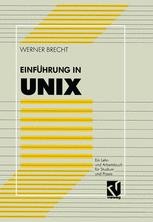 Einführung in UNIX: Ein Lehr- und Arbeitsbuch für Studium und Praxis ...