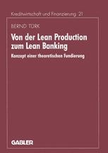 Von der Lean Production zum Lean Banking: Konzept einer theoretischen ...