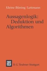 Aussagenlogik: Deduktion und Algorithmen: Deduktion und Algorithmen ...