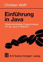 Einführung in Java: Objektorientiertes Programmieren mit der Java 2 ...