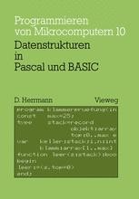 Datenstrukturen in Pascal und BASIC: mit 12 Pascal- und 8 BASIC ...