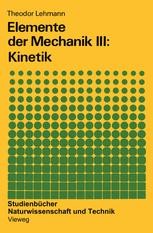 Elemente der Mechanik III: Kinetik | Springer Nature Link (formerly SpringerLink)