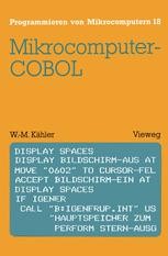Mikrocomputer-COBOL: Einführung in die Dialog-orientierte COBOL-Programmierung am Mikrocomputer ...