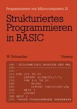 Strukturiertes Programmieren in BASIC: Eine Einführung mit zahlreichen ...