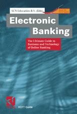 Electronic Banking: The Ultimate Guide to Business and Technology of ...