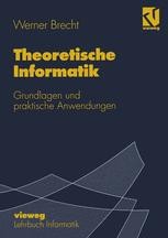Theoretische Informatik: Grundlagen und praktische Anwendungen ...