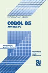 COBOL 85 auf dem PC: Einführung in die dialog-orientierte COBOL ...