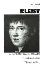 Kleist: Geschichte, Politik, Sprache: Aufsätze zu Leben und Werk ...