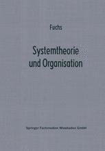 Systemtheorie und Organisation: Die Theorie offener Systeme als ...
