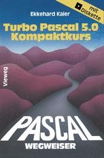 Turbo Pascal 5.0-Wegweiser Kompaktkurs | Springer Nature Link (formerly ...