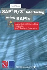 SAP® R/3® Interfacing using BAPIs: A practical guide to working within ...