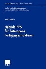 Hybride PPS für heterogene Fertigungsstrukturen | SpringerLink