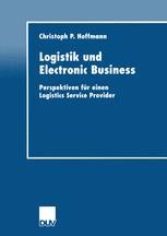 Logistik und Electronic Business: Perspektiven für einen Logistics ...