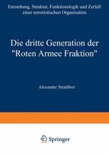 Die dritte Generation der „Roten Armee Fraktion“: Entstehung, Struktur ...