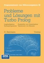 Probleme und Lösungen mit Turbo-Prolog: Logikaufgaben Sortierprogramme ...