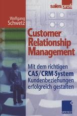 Customer Relationship Management: Mit dem richtigen CAS/CRM-System ...