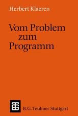 Vom Problem zum Programm: Eine Einführung in die Informatik | SpringerLink