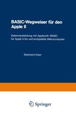 BASIC-Wegweiser für den Apple II: Datenverarbeitung mit Applesoft—BASIC ...