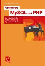 Grundkurs MySQL und PHP: So entwickeln Sie Datenbanken mit Open-Source ...