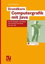 Grundkurs Computergrafik mit Java: Die Grundlagen verstehen und einfach ...