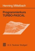 Programmierkurs TURBO-PASCAL: Version 6.0 | SpringerLink